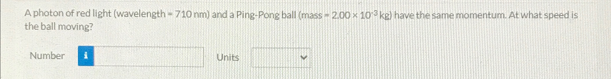 Solved A photon of red light (wavelength =710nm ) ﻿and a | Chegg.com