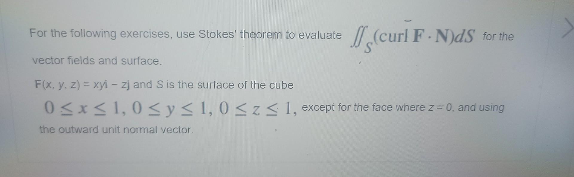 Solved For the following exercises, use Stokes' theorem to | Chegg.com
