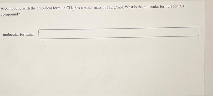 Solved A compound with the empirical formula CH2 has a molar | Chegg.com