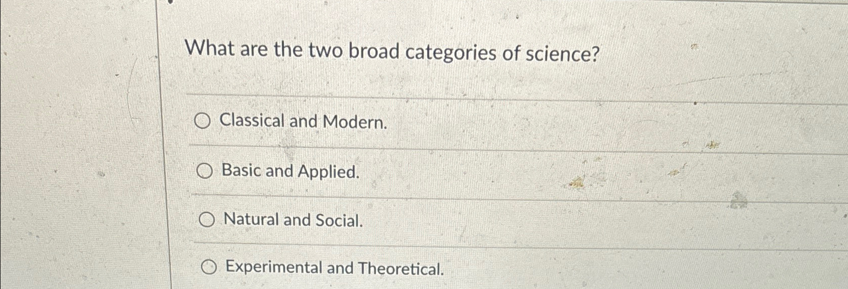 Solved What are the two broad categories of | Chegg.com