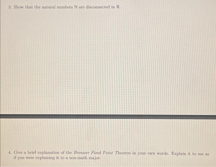 Solved 3. Show that the natural numbers N are disconnected | Chegg.com