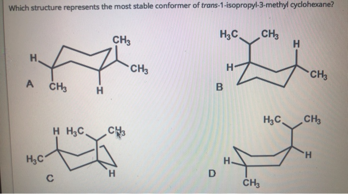 Solved Which structure represents the most stable conformer | Chegg.com