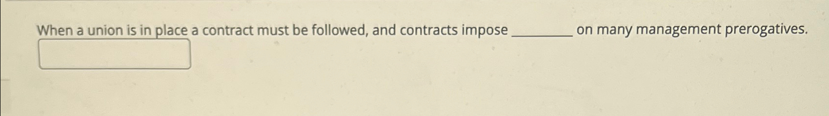 Solved When a union is in place a contract must be followed, | Chegg.com