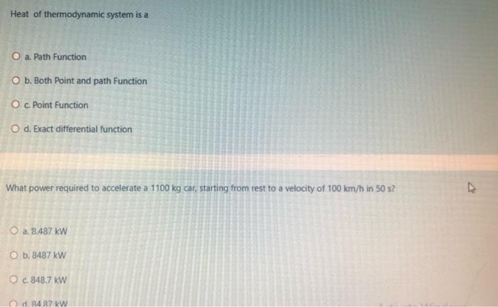 Solved Heat of thermodynamic system is a O a. Path Function | Chegg.com