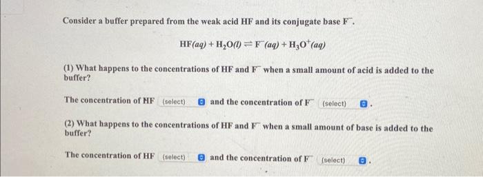 Solved Consider a buffer prepared from the weak acid HF and | Chegg.com