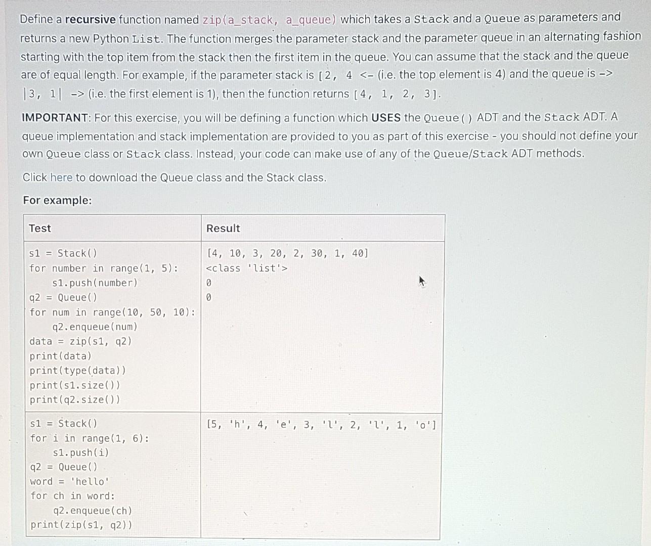 Solved Define a recursive function named zip(a_stack, | Chegg.com