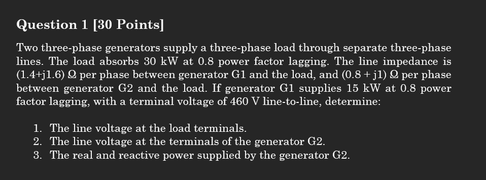 Solved Question 1 [30 ﻿Points] ﻿Two three-phase generators | Chegg.com