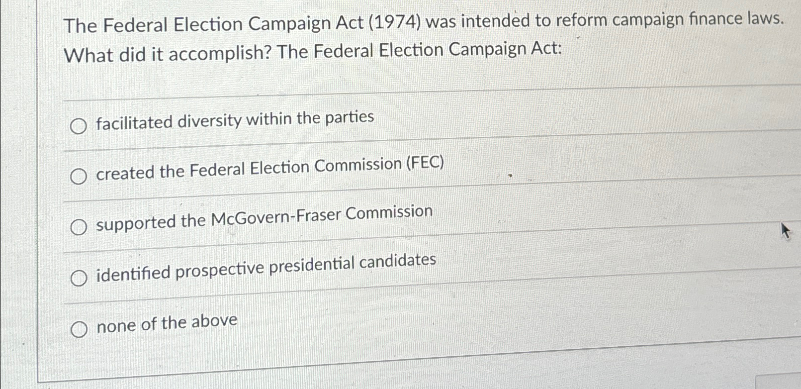 Solved The Federal Election Campaign Act (1974) ﻿was | Chegg.com