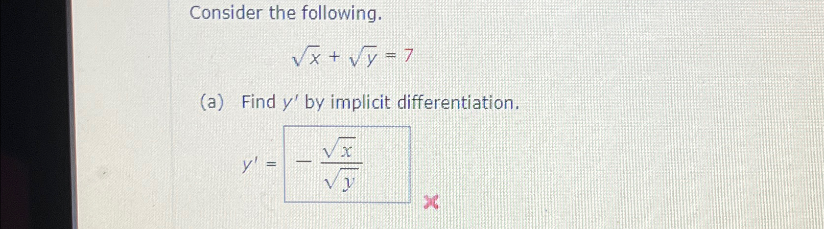 Solved Consider the following.x2+y2=7(a) ﻿Find y' ﻿by | Chegg.com
