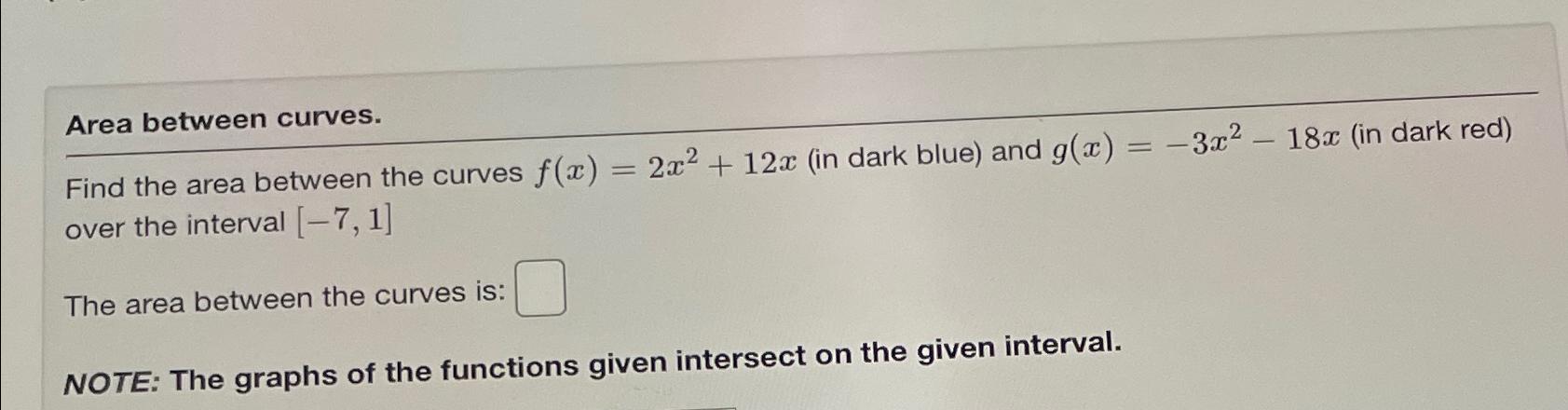 Solved Area between curves.Find the area between the curves | Chegg.com
