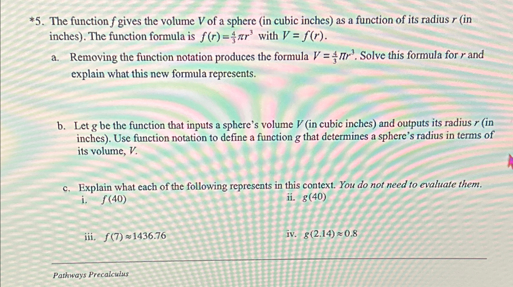 Solved *5. ﻿The function f ﻿gives the volume V ﻿of a sphere | Chegg.com