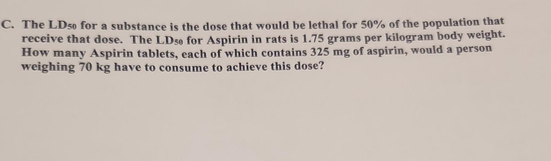 Solved The LD50 for a substance is the dose that would be | Chegg.com