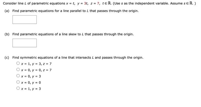 Solved Consider line L of parametric equations x = t, y = | Chegg.com