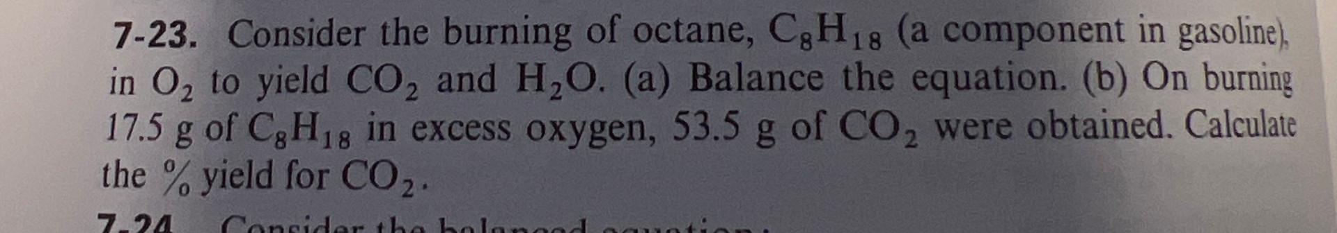 Solved 7-23. Consider the burning of octane, C8H18 (a | Chegg.com