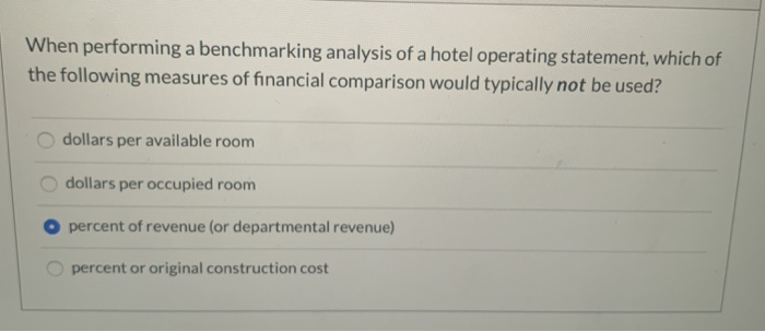 Solved When performing a benchmarking analysis of a hotel | Chegg.com