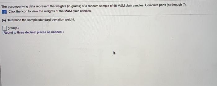 Solved The accompanying data represent the weights (in | Chegg.com