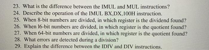 Solved 23. What is the difference between the IMUL and MUL | Chegg.com
