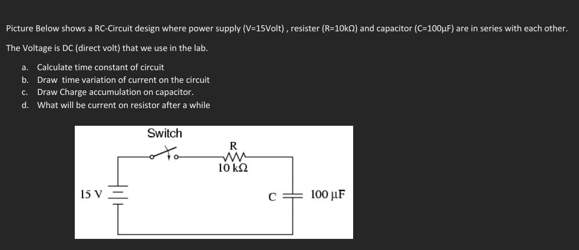 Solved Picture Below shows a RC-Circuit design where power | Chegg.com