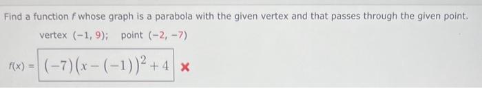 Solved Find a function f whose graph is a parabola with the | Chegg.com