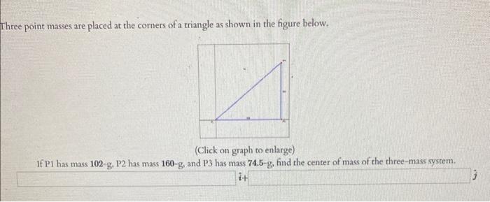 Solved Three point masses are placed at the corners of a | Chegg.com