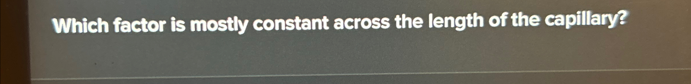 Solved Which factor is mostly constant across the length of | Chegg.com