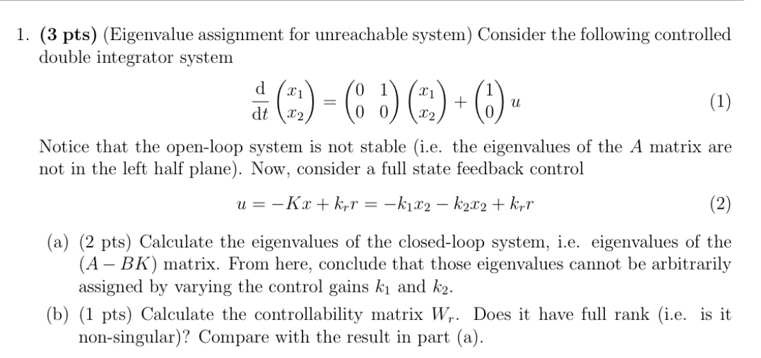 Solved by an EXPERT (3 ﻿pts) (Eigenvalue assignment for unreachable | Chegg.com