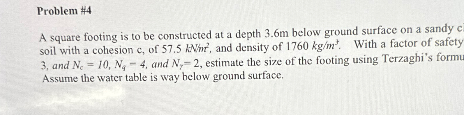 Problem #4A square footing is to be constructed at a | Chegg.com