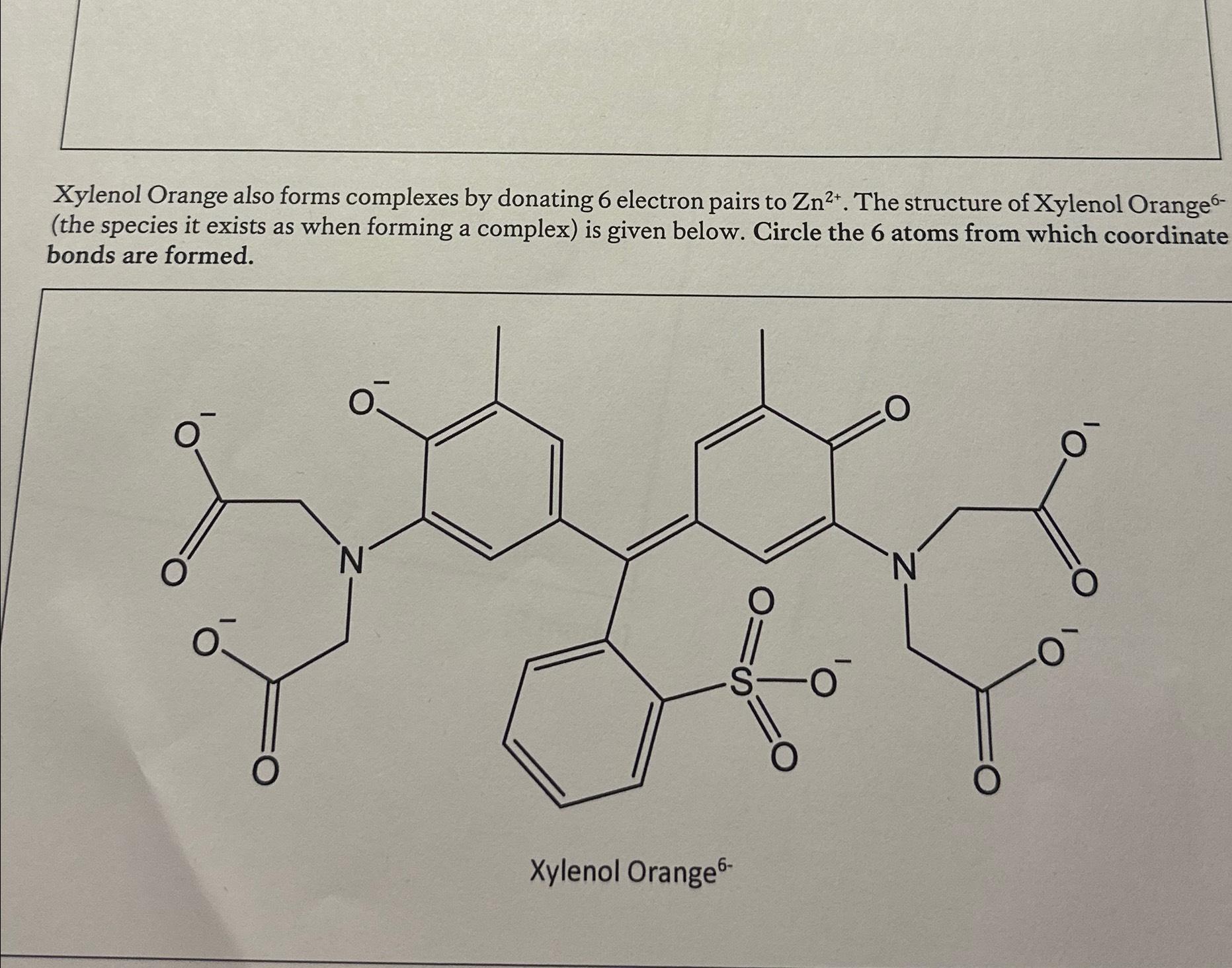 Solved Xylenol Orange also forms complexes by donating 6 | Chegg.com