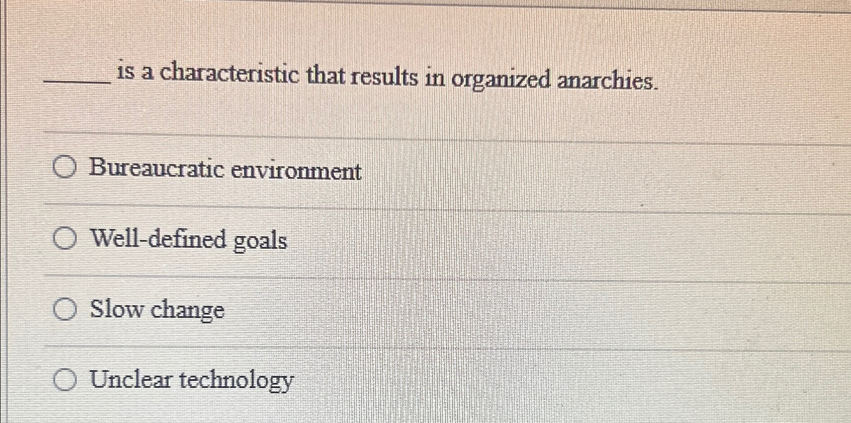 Solved is a characteristic that results in organized | Chegg.com