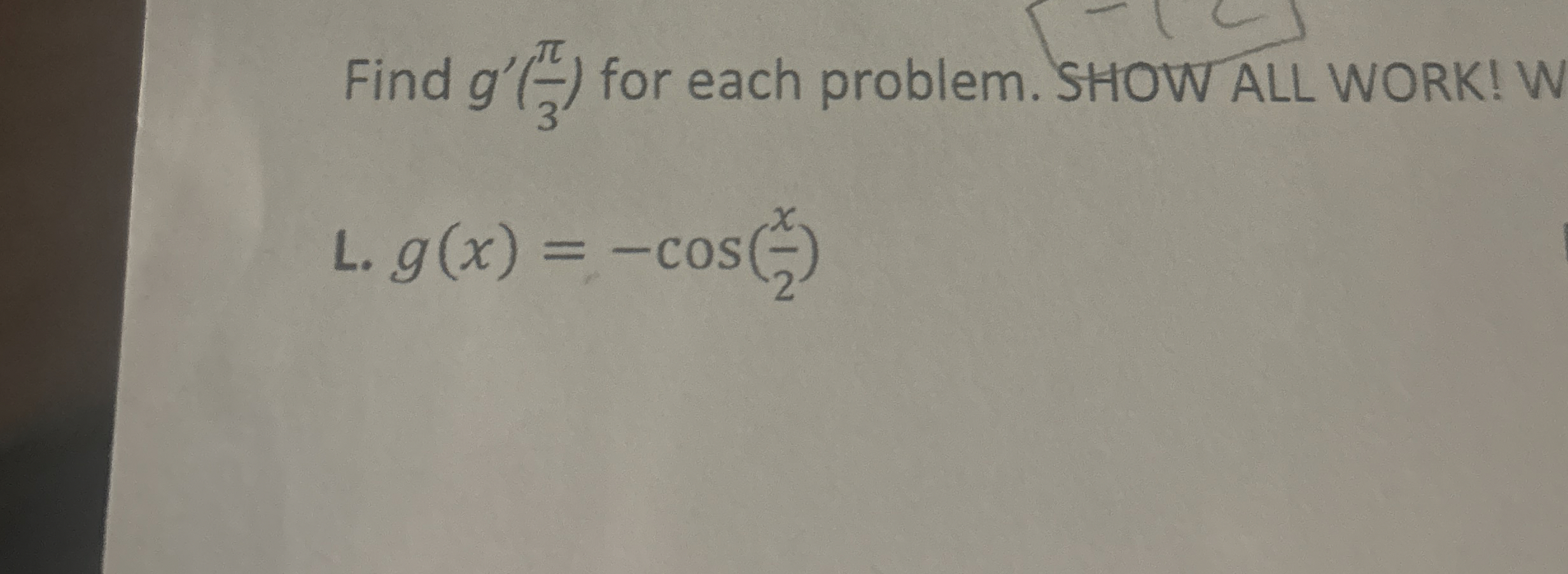 Solved Find g'(π3) ﻿for each problem. SHOW ALL WORK! | Chegg.com