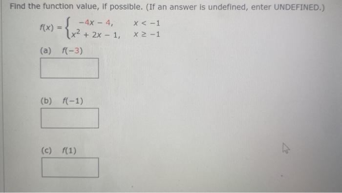 Solved Find the function value, if possible. (If an answer | Chegg.com