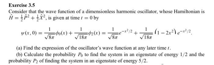 [Solved]: Exercise 3.5 Consider that the wave function of a