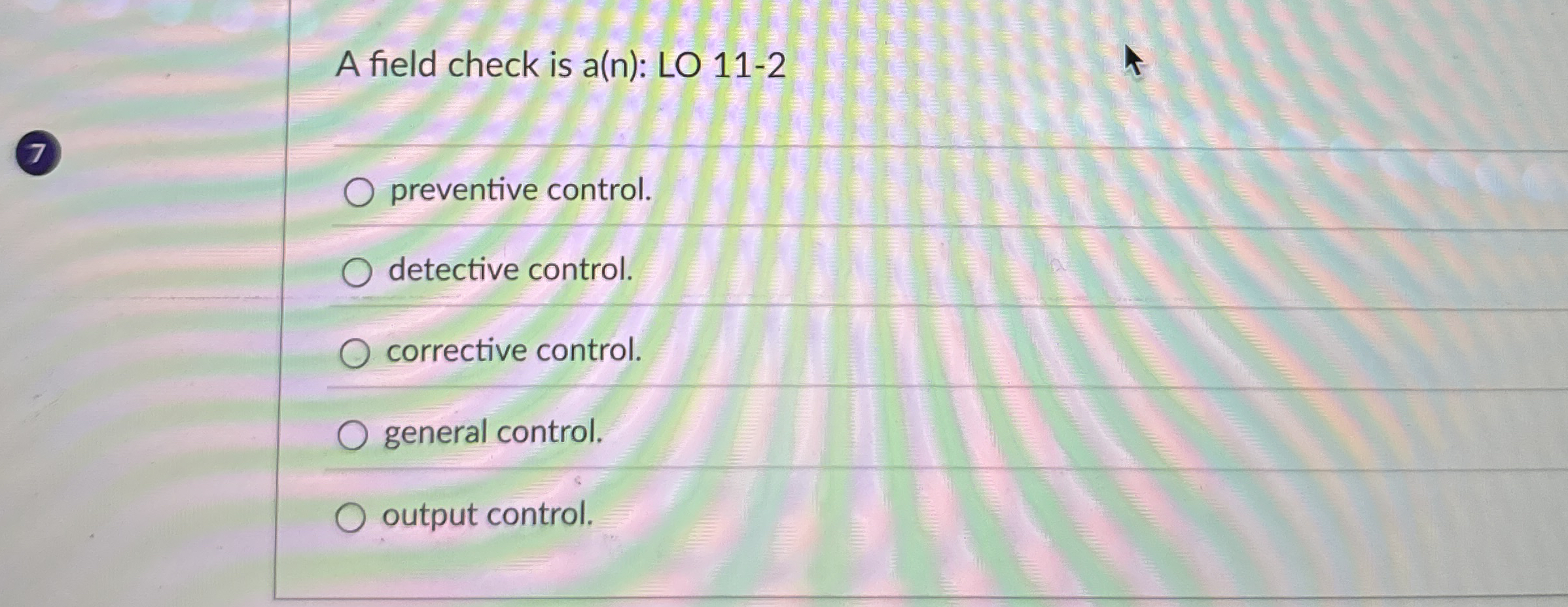 Solved A field check is a(n): LO 11-27preventive | Chegg.com