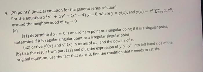 Solved 4. (20 points) (indicial equation for the general | Chegg.com