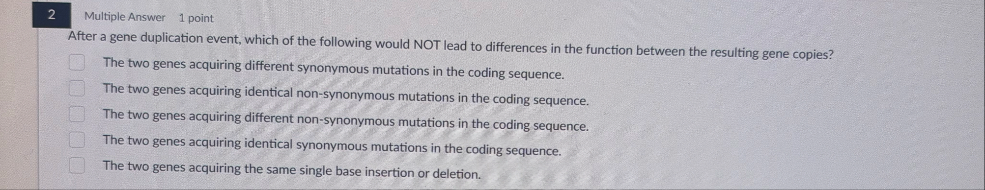 Solved 2Multiple Answer1 ﻿pointAfter a gene duplication | Chegg.com