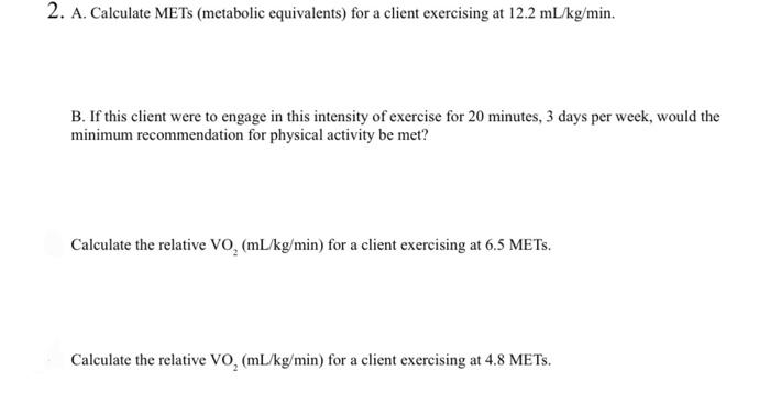 Solved A. Calculate METs (metabolic equivalents) for a | Chegg.com