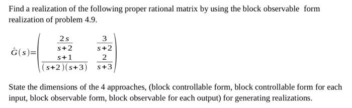Solved Find a realization of the following proper rational | Chegg.com