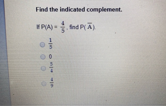 Solved Find the indicated complement. If P(A) = , find P(Ā). | Chegg.com