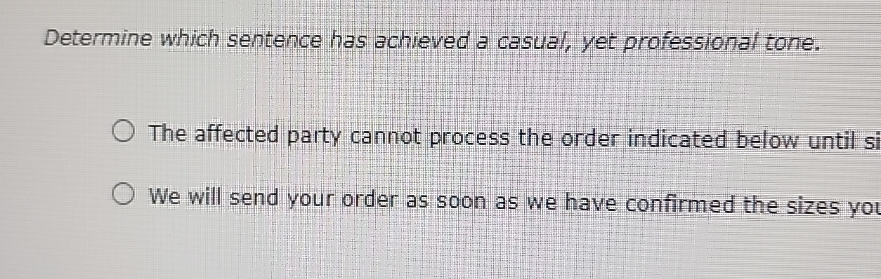 Solved Determine which sentence has achieved a casual, yet | Chegg.com