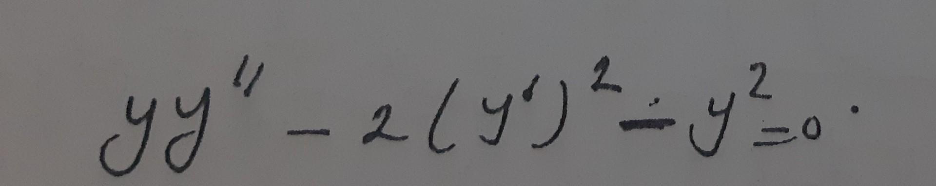 Solved yy′′−2(y′)2−y2=0 | Chegg.com