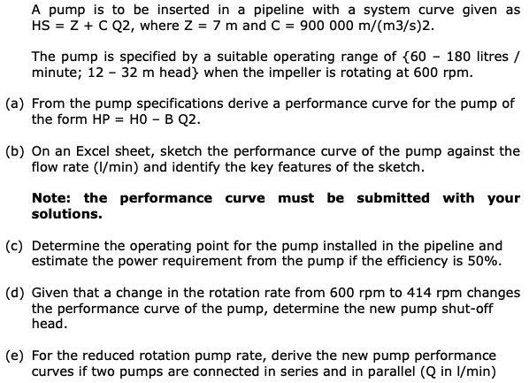 Solved A pump is to be inserted in a pipeline with a system | Chegg.com