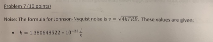 Solved Problem 7 (10 points) Noise: The formula for | Chegg.com