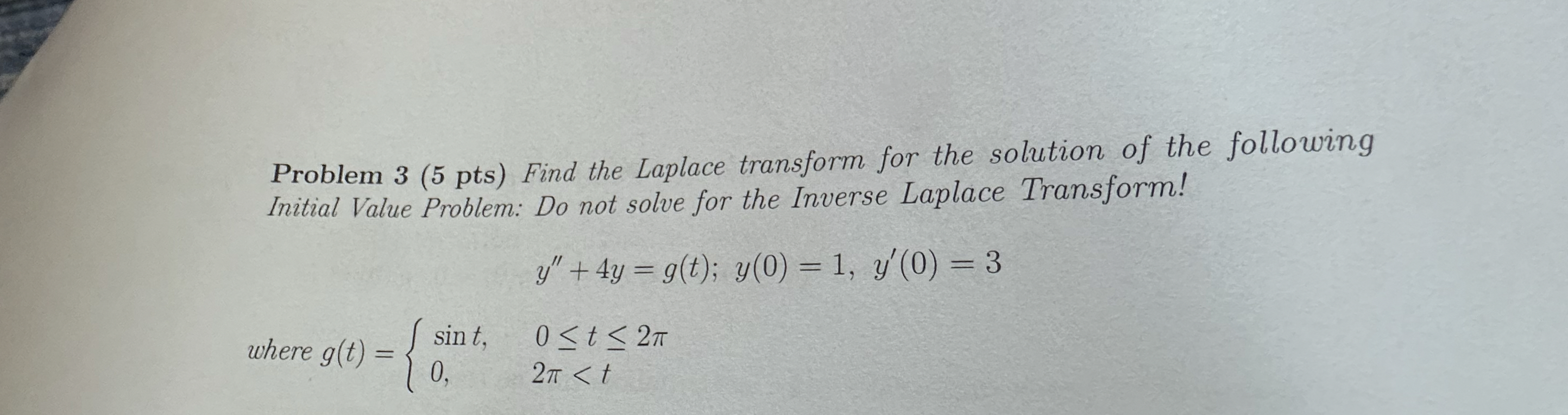 Solved Problem 3 (5 ﻿pts) ﻿Find the Laplace transform for | Chegg.com