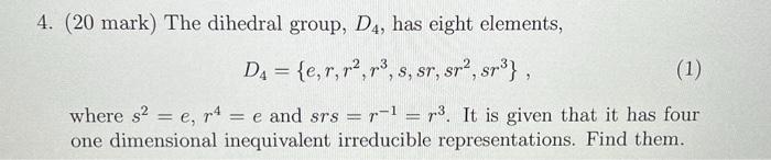 Solved 4. (20 mark) The dihedral group, D4, has eight | Chegg.com