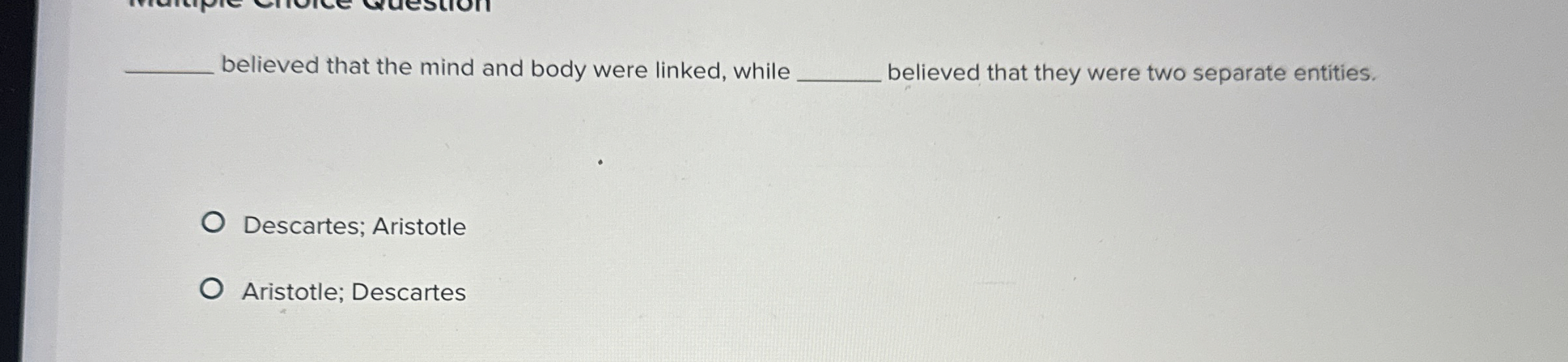 Solved believed that the mind and body were linked, while q, | Chegg.com