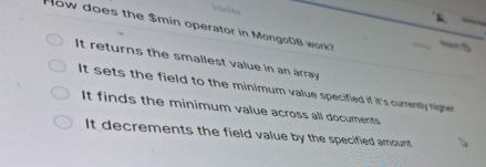 Solved row does the $min operator in Mongobe work?It returns | Chegg.com
