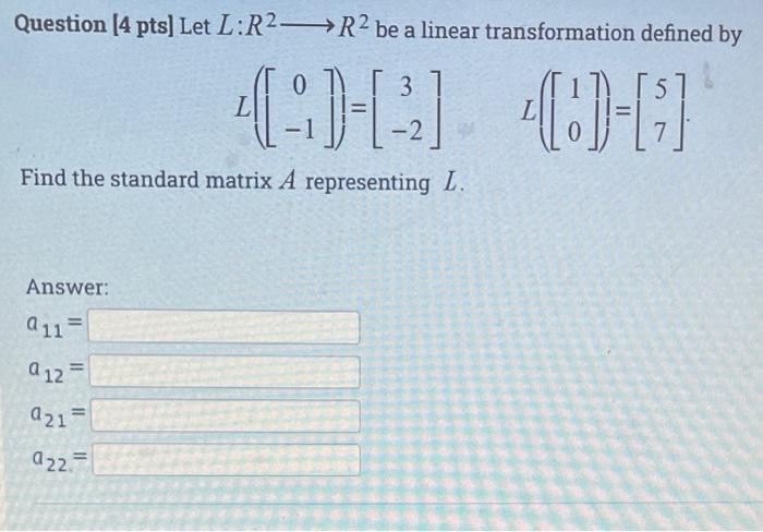 Solved Question (4 pts] Let L:R2->R2 be a linear | Chegg.com