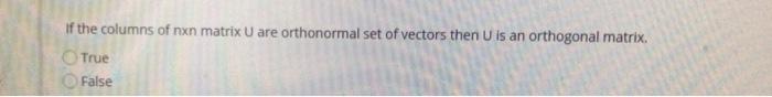Solved If the columns of nxn matrix U are orthonormal set of | Chegg.com