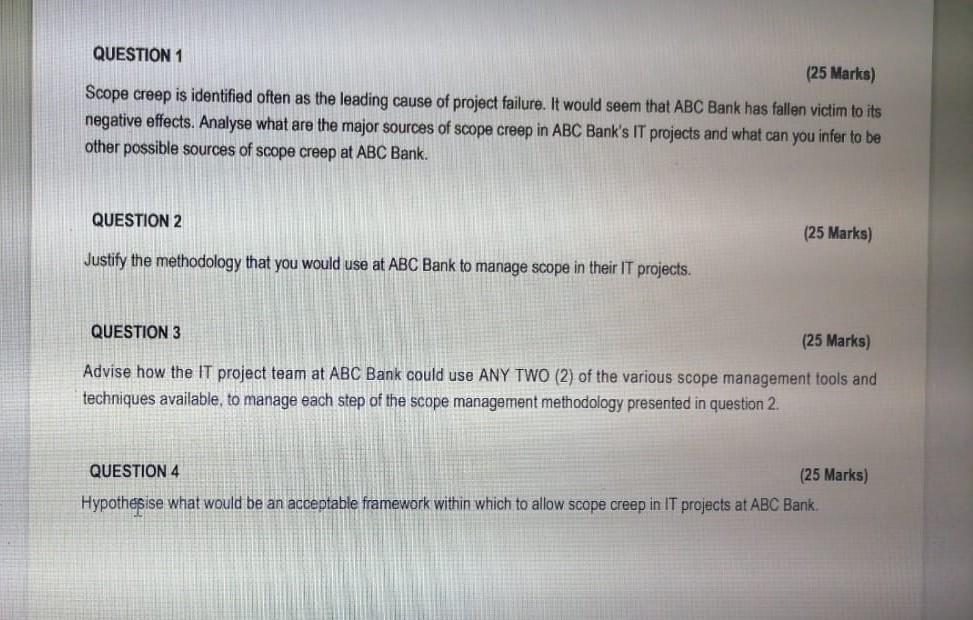 QUESTION 1 (25 Marks) Scope creep is identified often | Chegg.com
