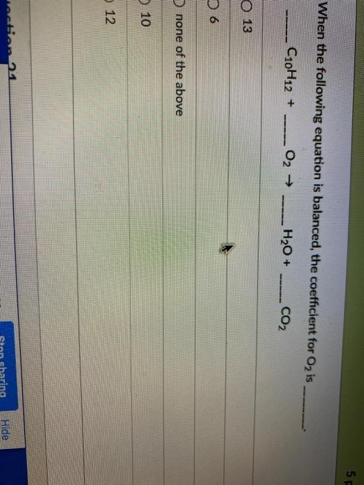 Solved 5 When the following equation is balanced, the | Chegg.com